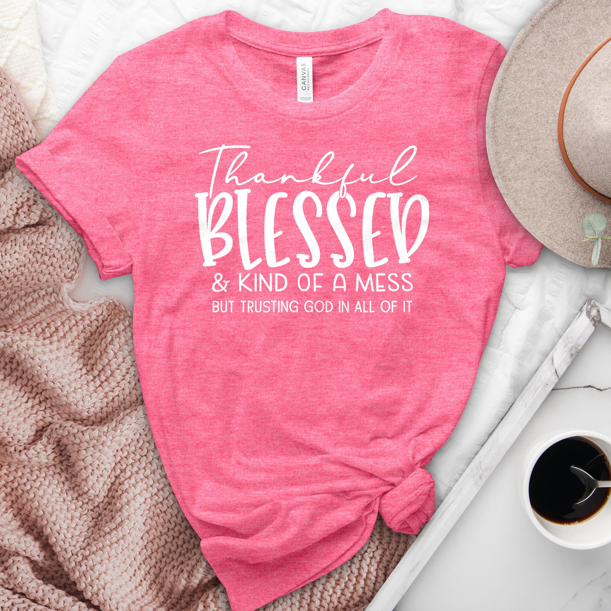 Thankful Blessed & Kind of a Mess Heathered Tee – Christian Lifestyle ...